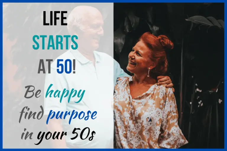 Life Starts at 50: Be Happy and Find Purpose in 2020 - Aging Greatly