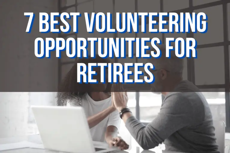 7 Best Volunteering Opportunities for Retirees in 2020 - Aging Greatly