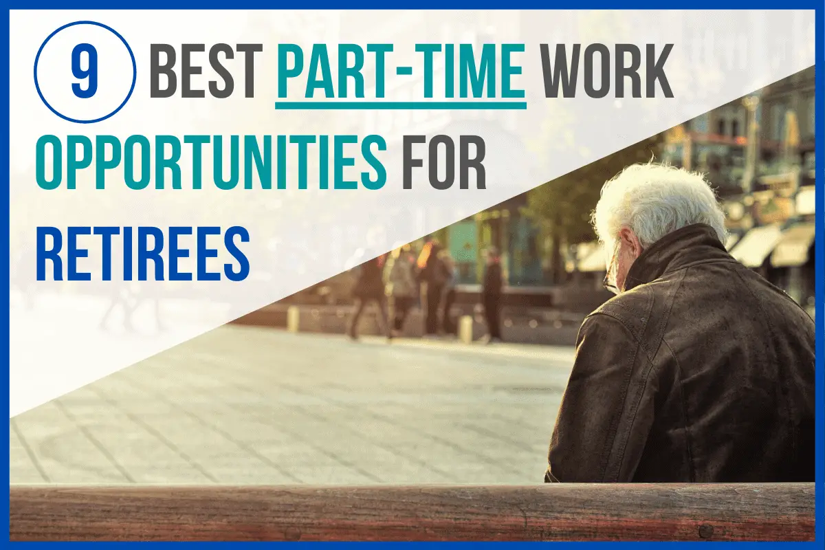 9 Best Part-Time Work Opportunities for Retirees in 2020 - Aging Greatly